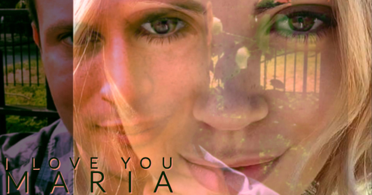 I Love You, Maria -- Feature Film | Indiegogo