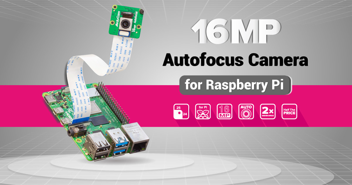16MP Autofocus Camera Module for Raspberry Pi | Indiegogo
