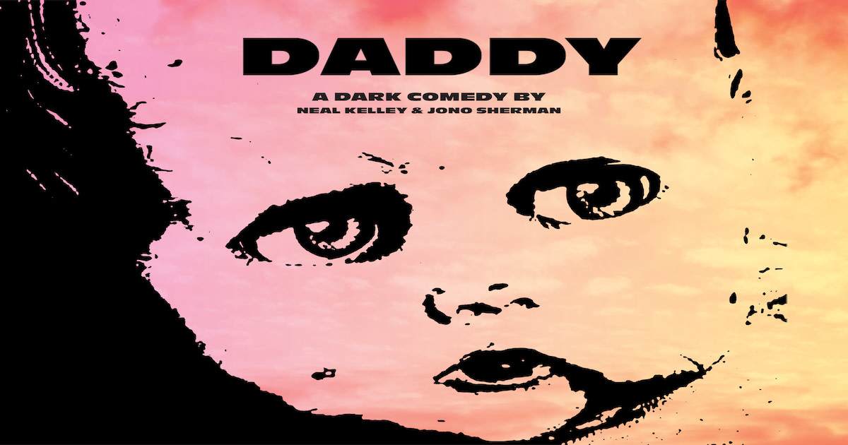 Daddy - A Dark Comedy | Indiegogo