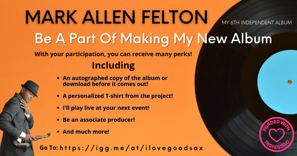 Mark Allen Felton - 6th Album! | Indiegogo