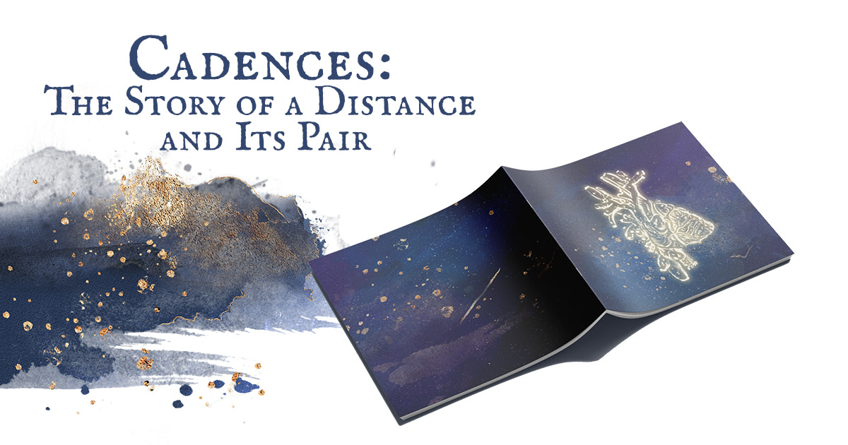 Cadences: The Story of a Distance and Its Pair | Indiegogo