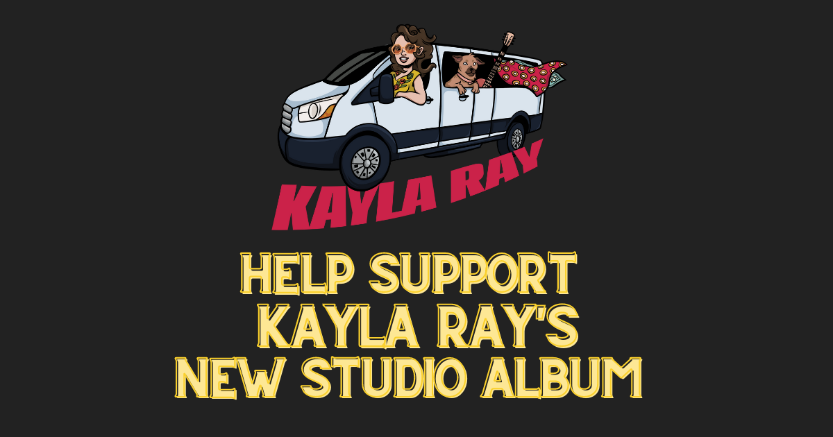 Help Support Kayla Ray's Next Album | Indiegogo
