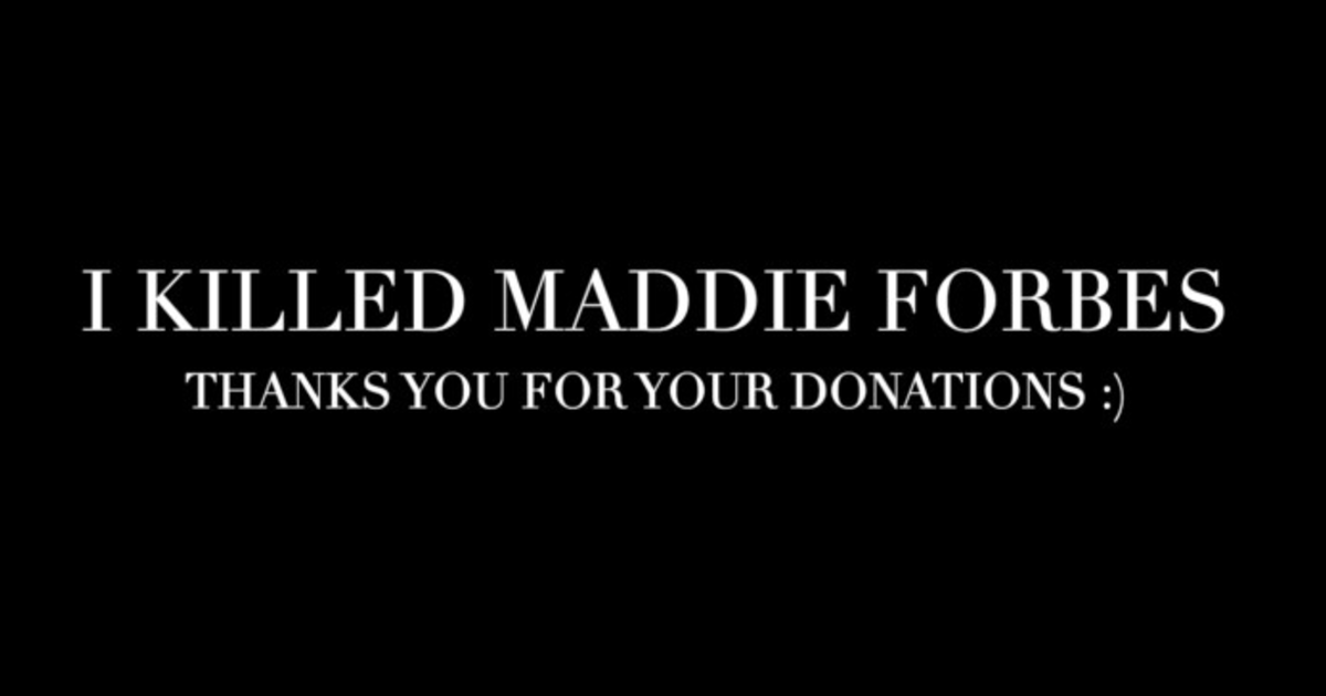 I KILLED MADDIE FORBES | Indiegogo