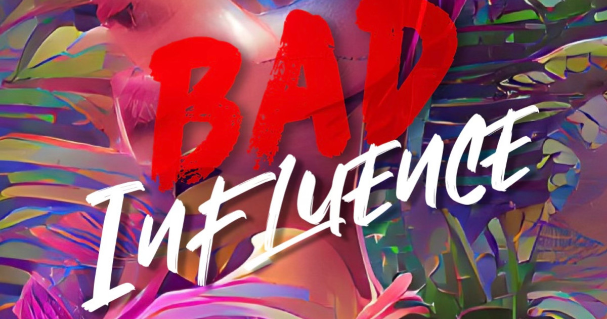 Bad Influence: The Concert | Indiegogo