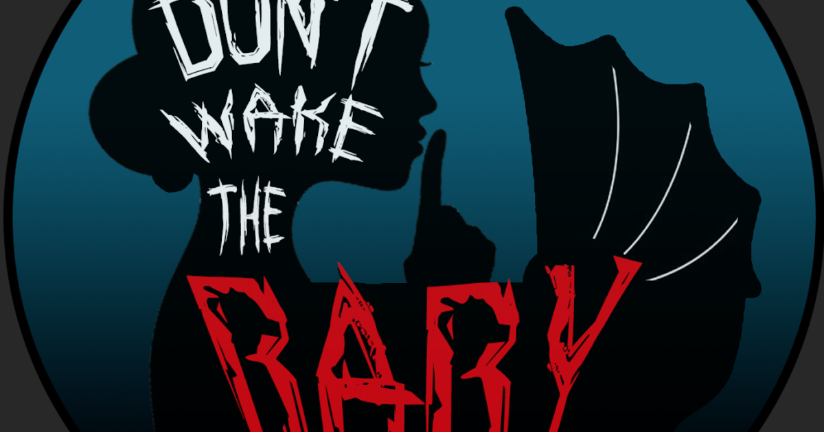 Don't Wake The Baby | Indiegogo