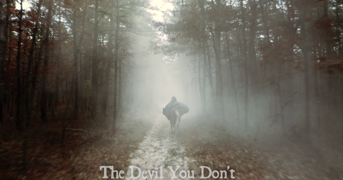 The Devil You Don't | Indiegogo