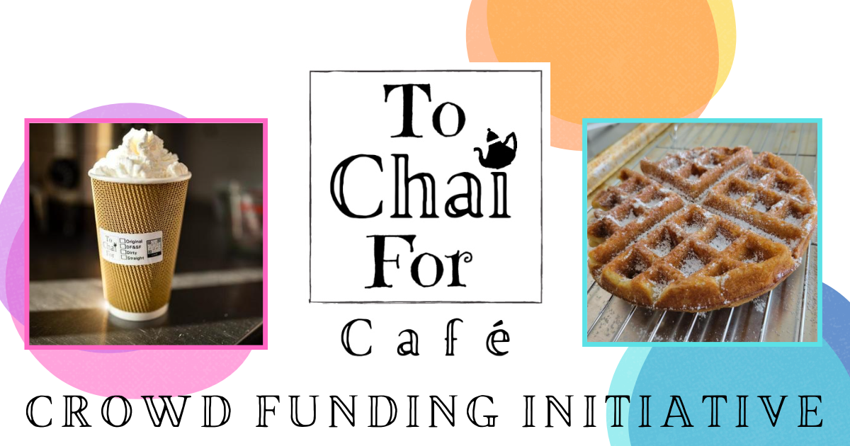 To Chai For Café | Indiegogo