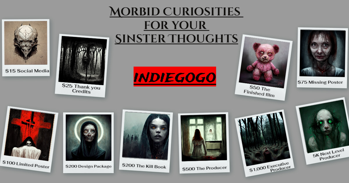 Morbid Curiosities For Your Sinister Thoughts | Indiegogo