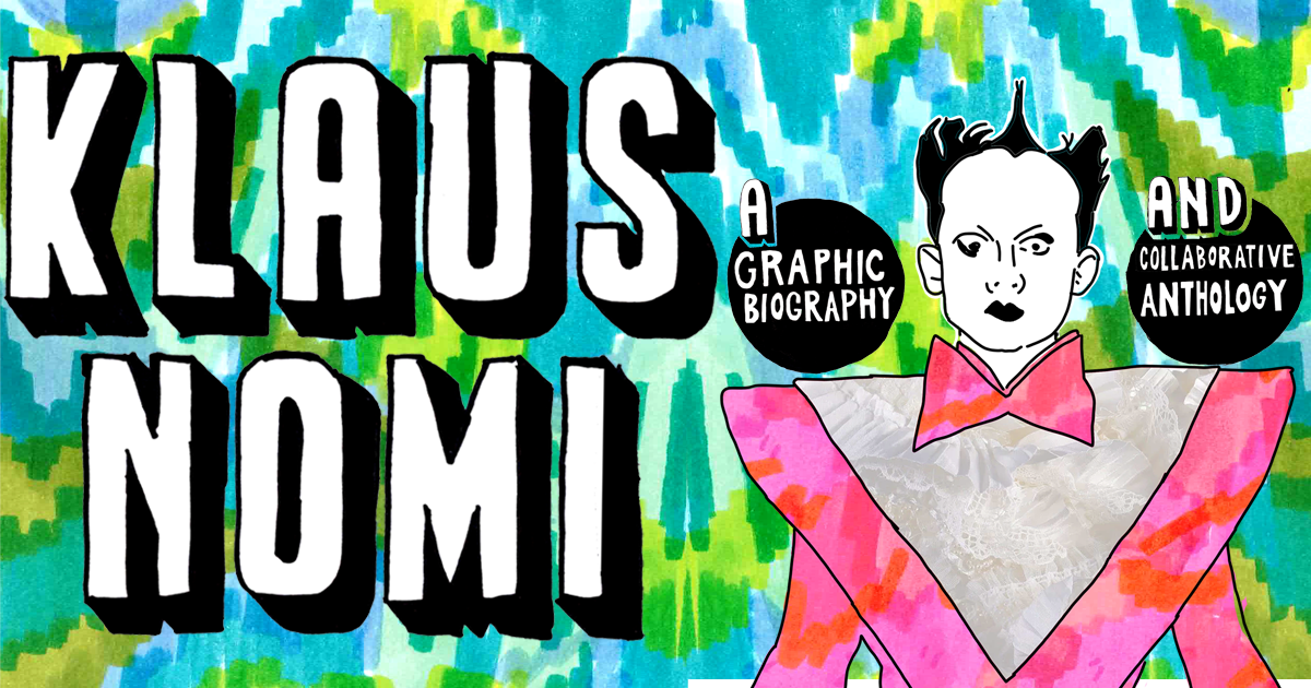 Klaus Nomi Graphic Biography | Indiegogo