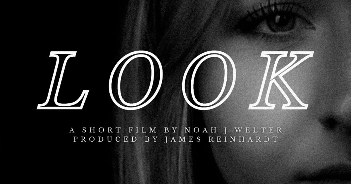 Look: A Short Film | Indiegogo