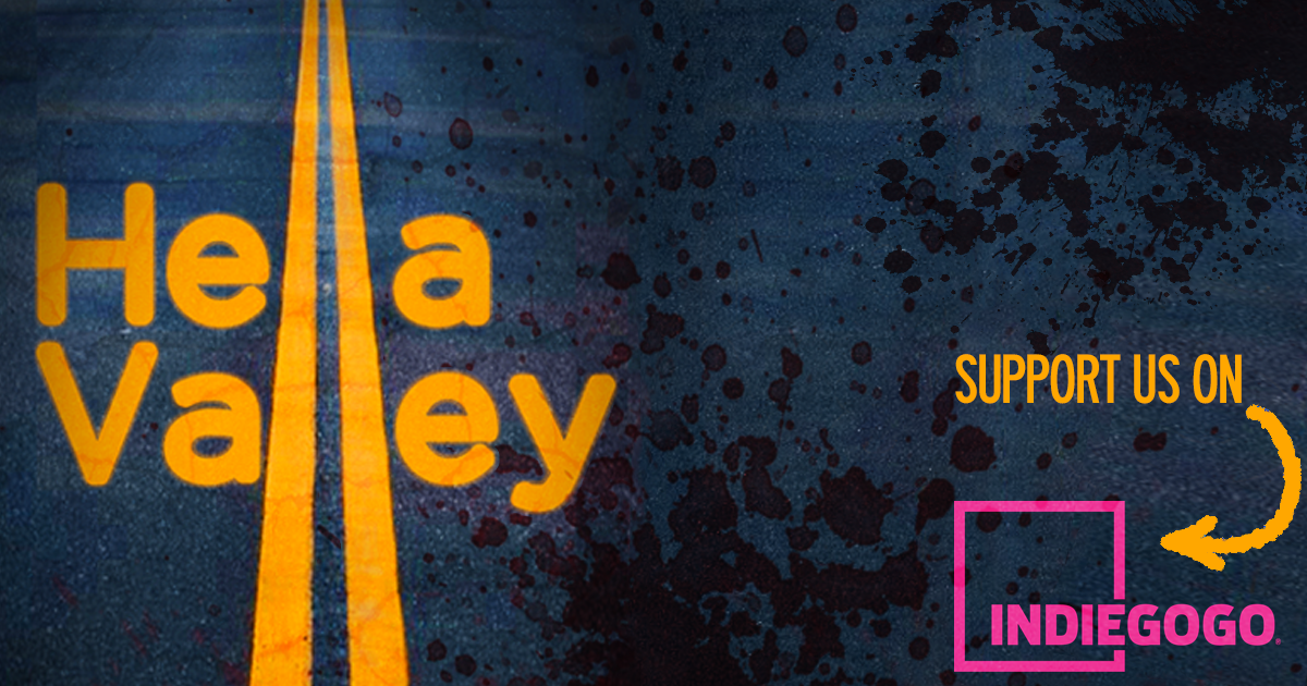 Hella Valley - Short Film | Indiegogo