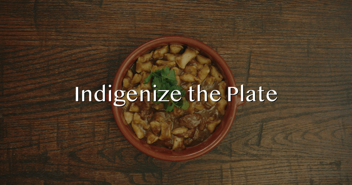 Indigenize the Plate - Documentary Film | Indiegogo