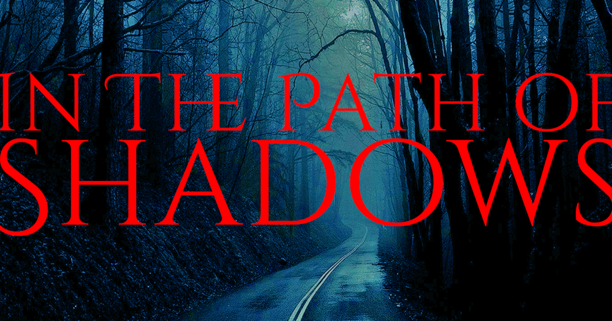 In The Path of Shadows | Indiegogo