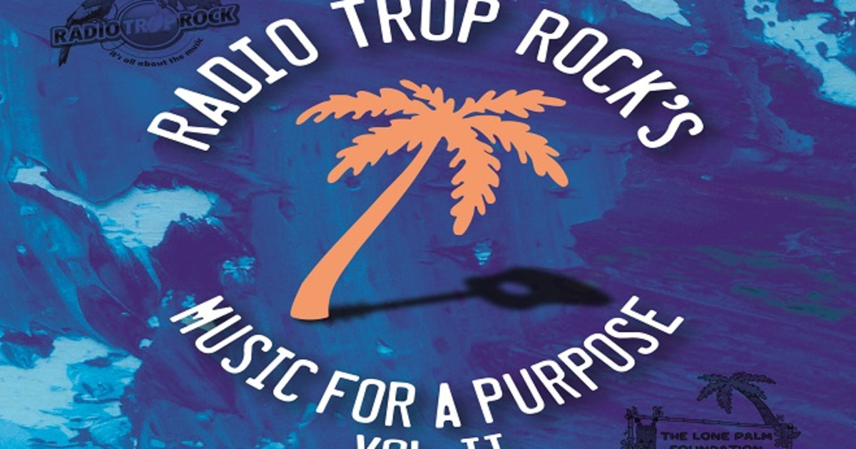 Radio Trop Rock's Music for a Purpose Vol.II | Indiegogo