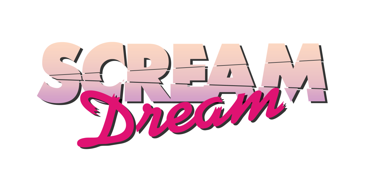 SCREAM DREAM | Indiegogo