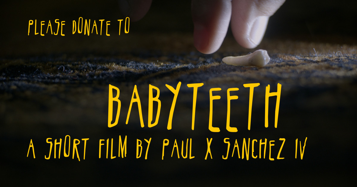 BABYTEETH - the short film | Indiegogo