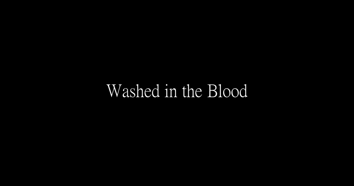 Washed in the Blood | Indiegogo
