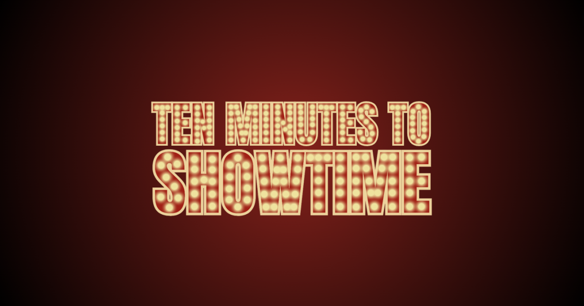 Ten Minutes to Showtime | Indiegogo Ten Minutes to Showtime | Indiegogo