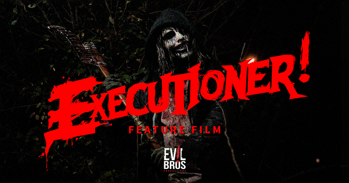 EXECUTIONER! - A Slasher Feature | Indiegogo
