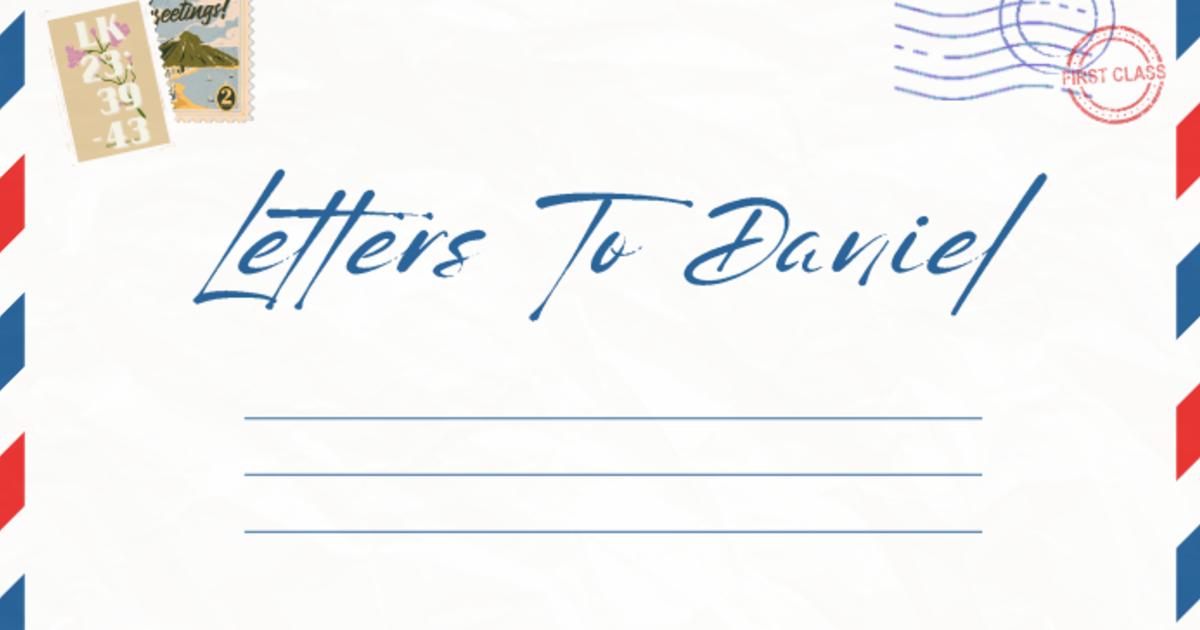 Letters to Daniel | Indiegogo