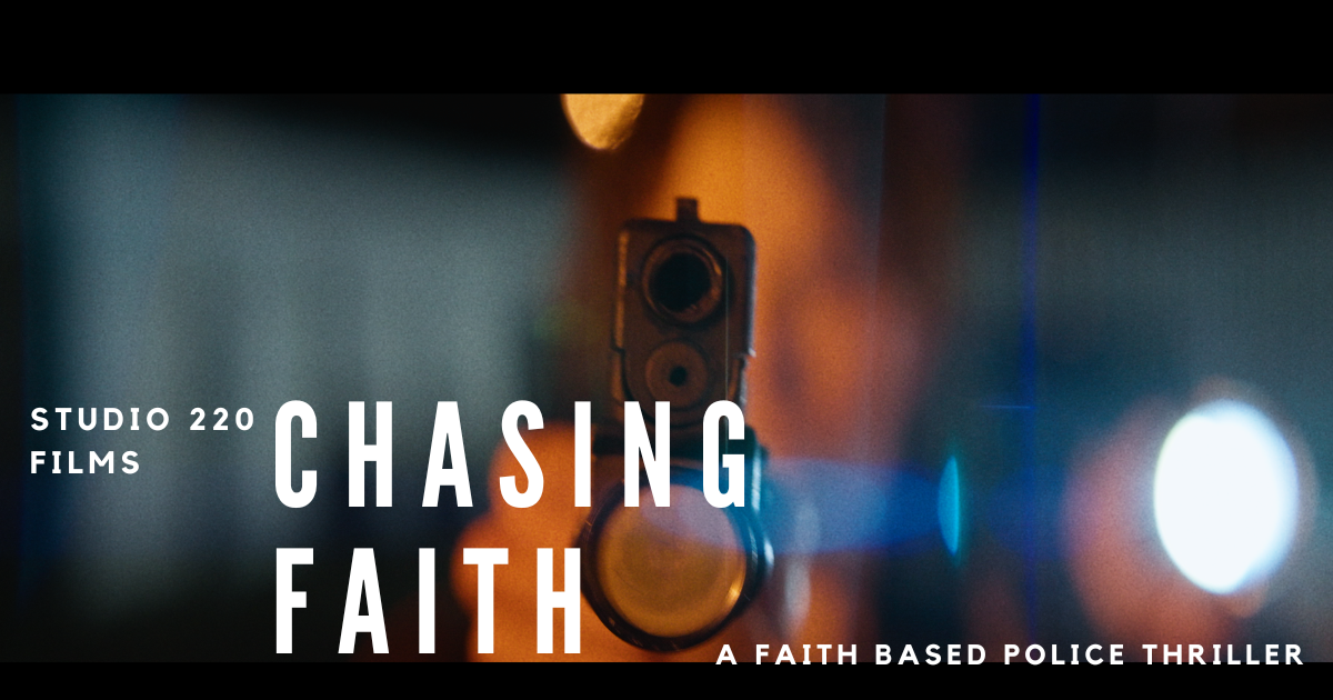 'Chasing Faith' - A Faith-Based Police Thriller | Indiegogo