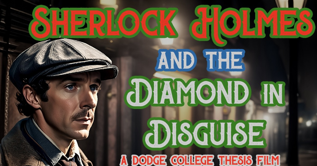 Sherlock Holmes and the Diamond in Disguise | Indiegogo