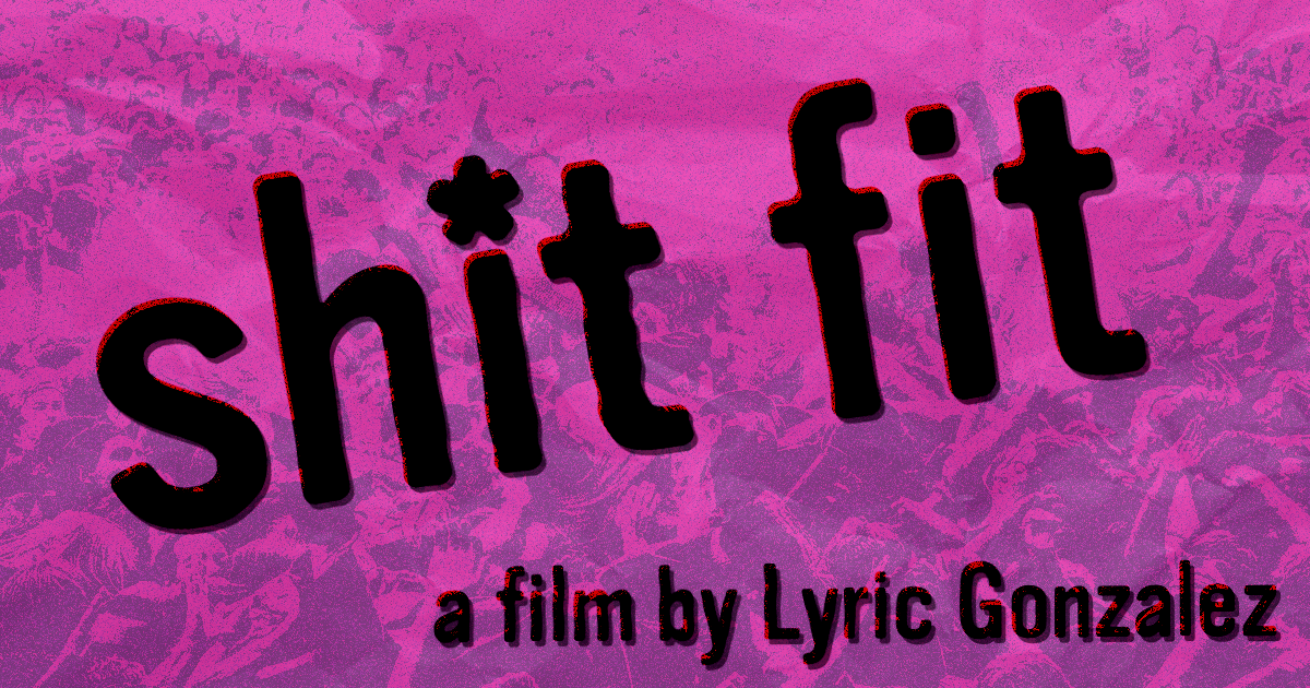shit fit: a thesis film | Indiegogo