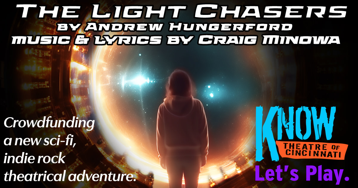 The Light Chasers - A new sci-fi musical | Indiegogo
