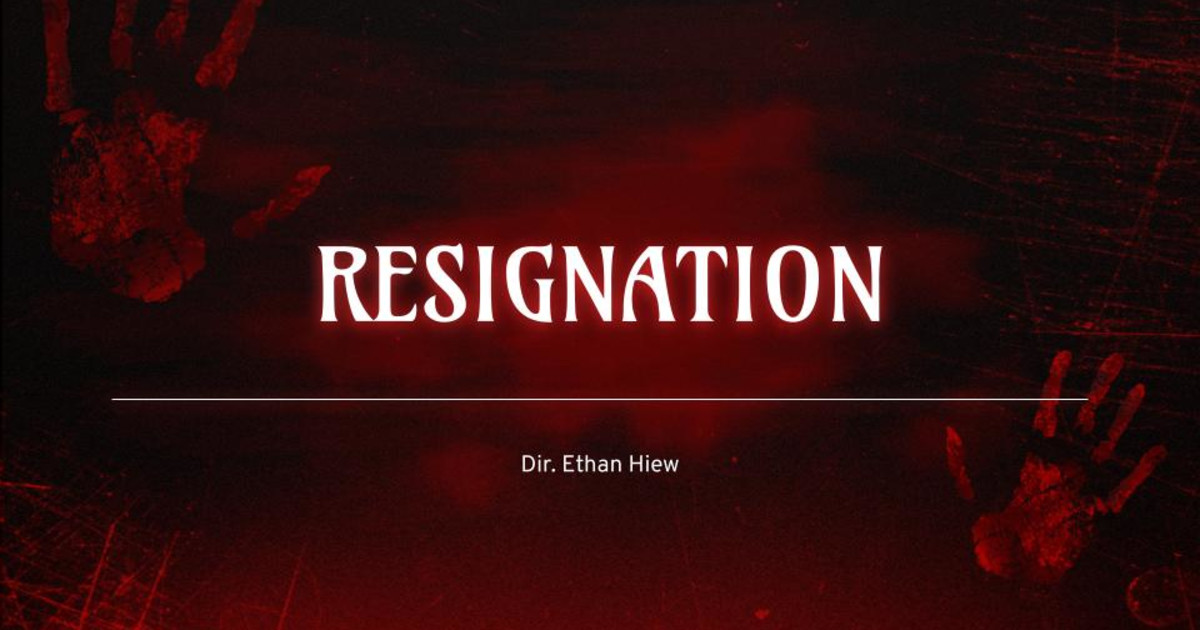 RESIGNATION - Directed by Ethan Hiew | Indiegogo