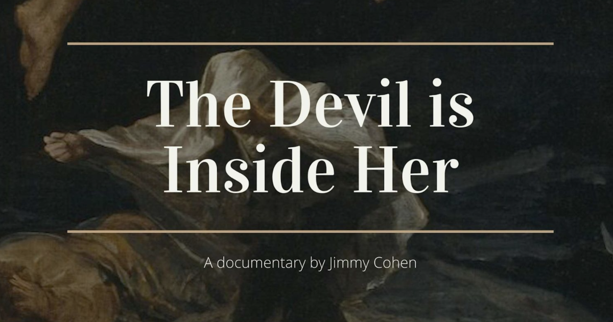 The Devil is Inside Her! - Full length documentary | Indiegogo