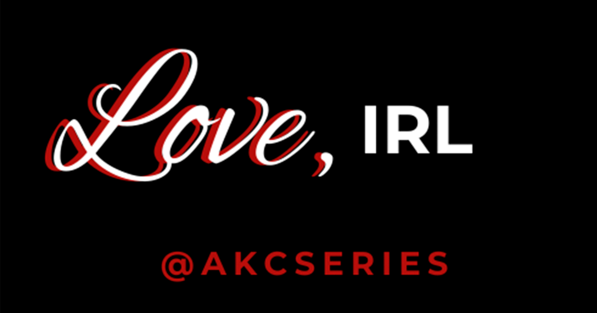 Love, IRL | Indiegogo