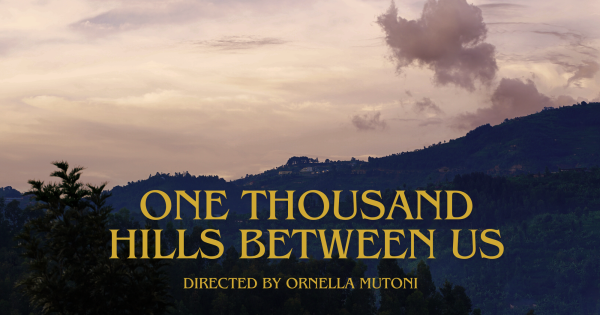 One Thousand Hills Between Us | Indiegogo