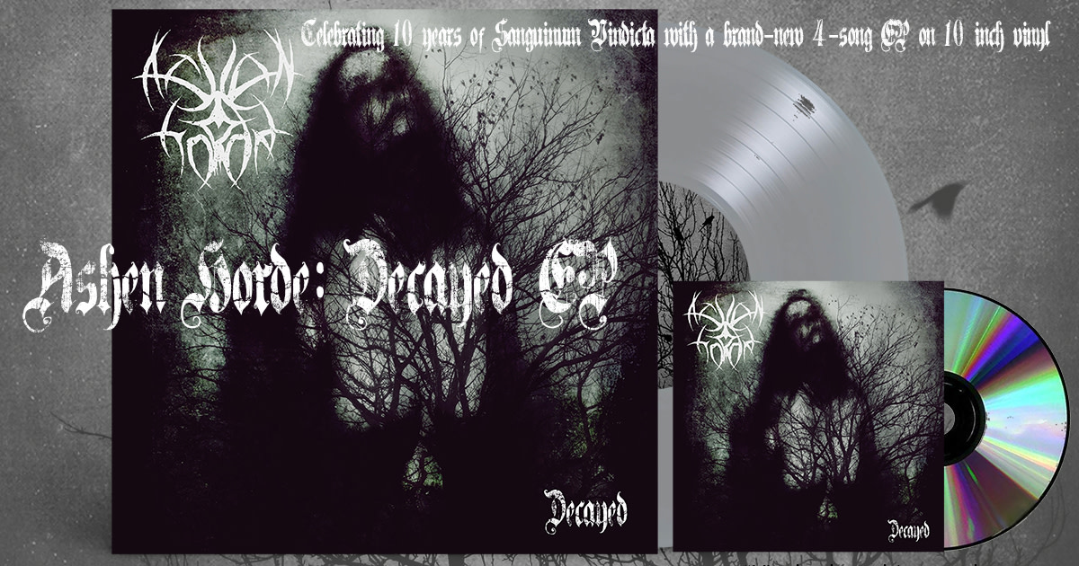 Ashen Horde 10th Anniversary EP: Decayed | Indiegogo