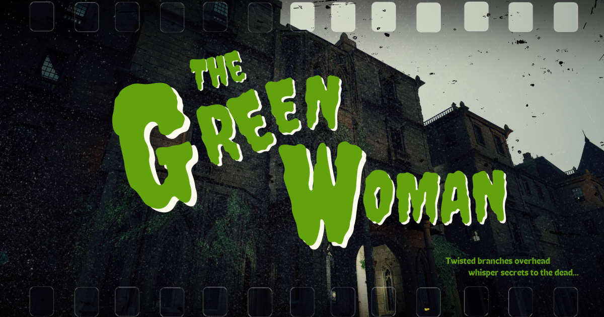 The Green Woman: Horror in the Garden of Grief | Indiegogo