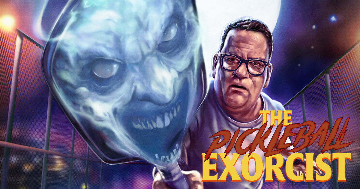 Pickleball Exorcist - Drive, Drop, Dink... DIE! | Indiegogo