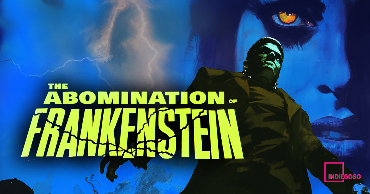 The Abomination of Frankenstein Horror Movie | Indiegogo