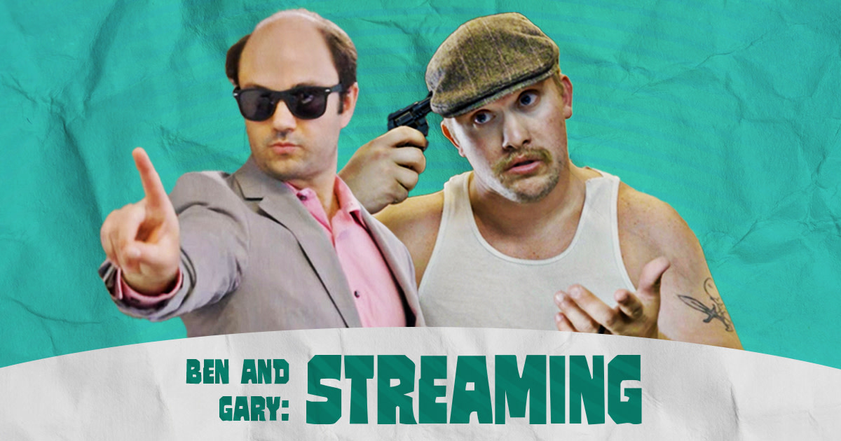 Ben & Gary: Streaming | Indiegogo