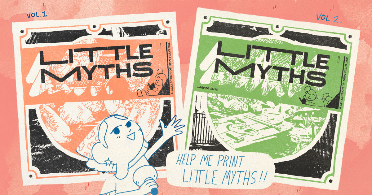 Help Me Print Little Myths | Indiegogo