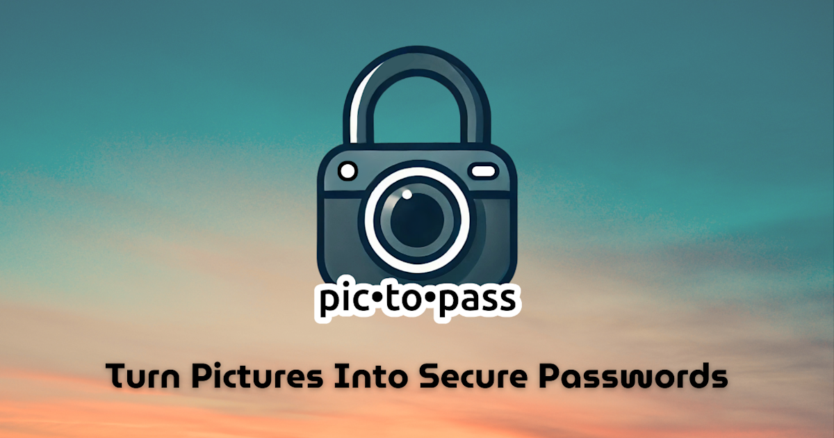 Pic To Pass: Turn Pictures Into Secure Passwords | Indiegogo