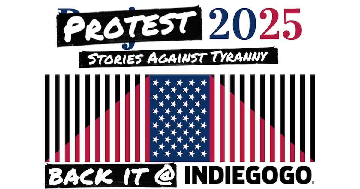 Protest 2025: Stories Against Tyranny anthology | Indiegogo