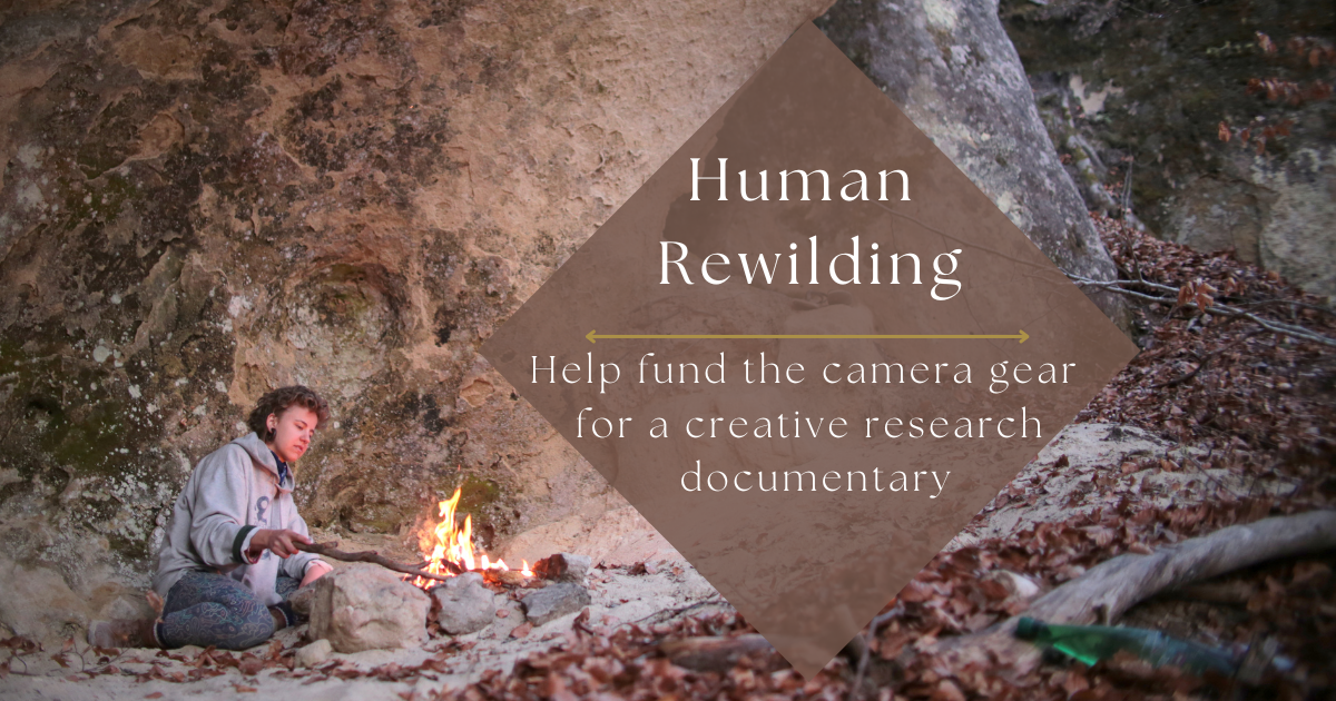 Camera Gear for Documentary on Human Rewilding | Indiegogo