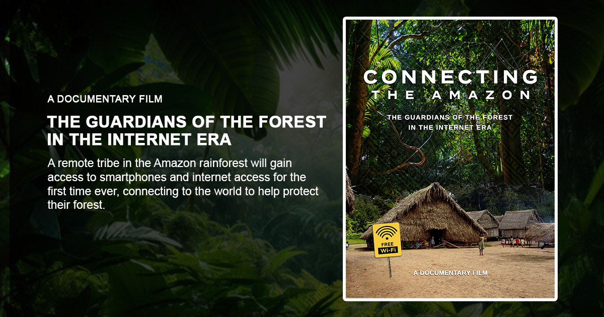 Connecting The Amazon - Doc | Indiegogo