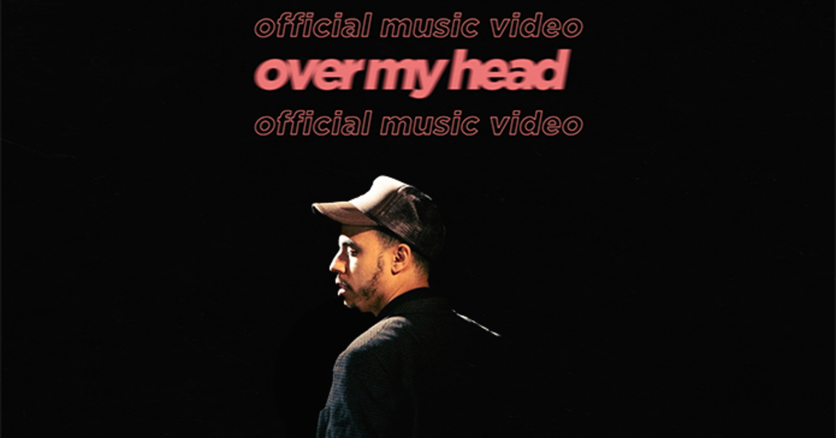 Over My Head - A Music Video | Indiegogo