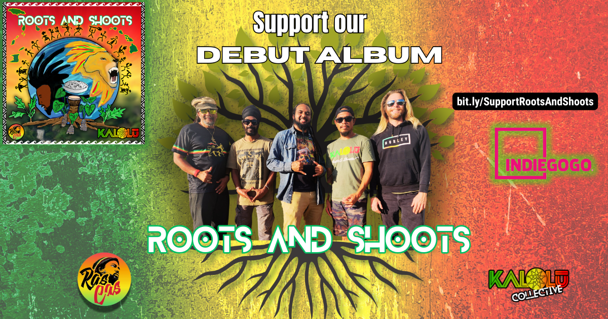 Roots & Shoots - Ras Cas & Kalolū Debut Album | Indiegogo