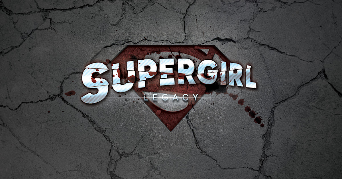 SUPERGIRL Legacy - Fan Made Web Series | Indiegogo