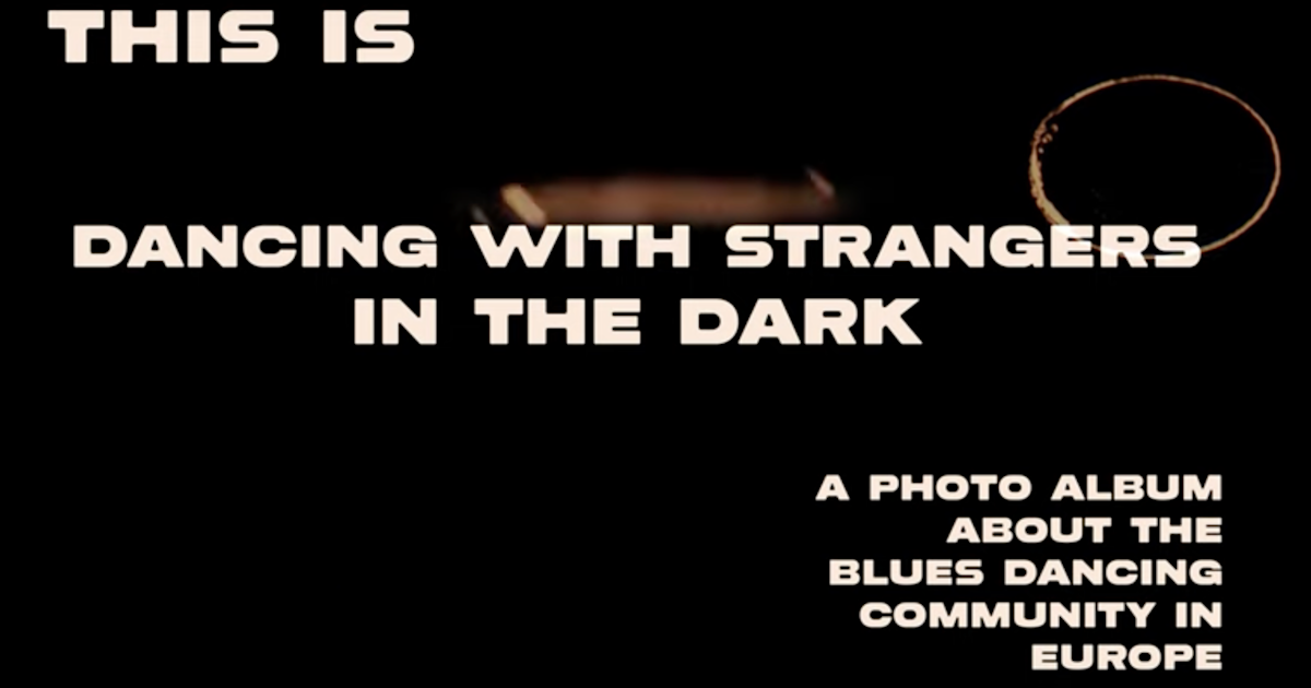 Dancing with Strangers in the Dark | Indiegogo