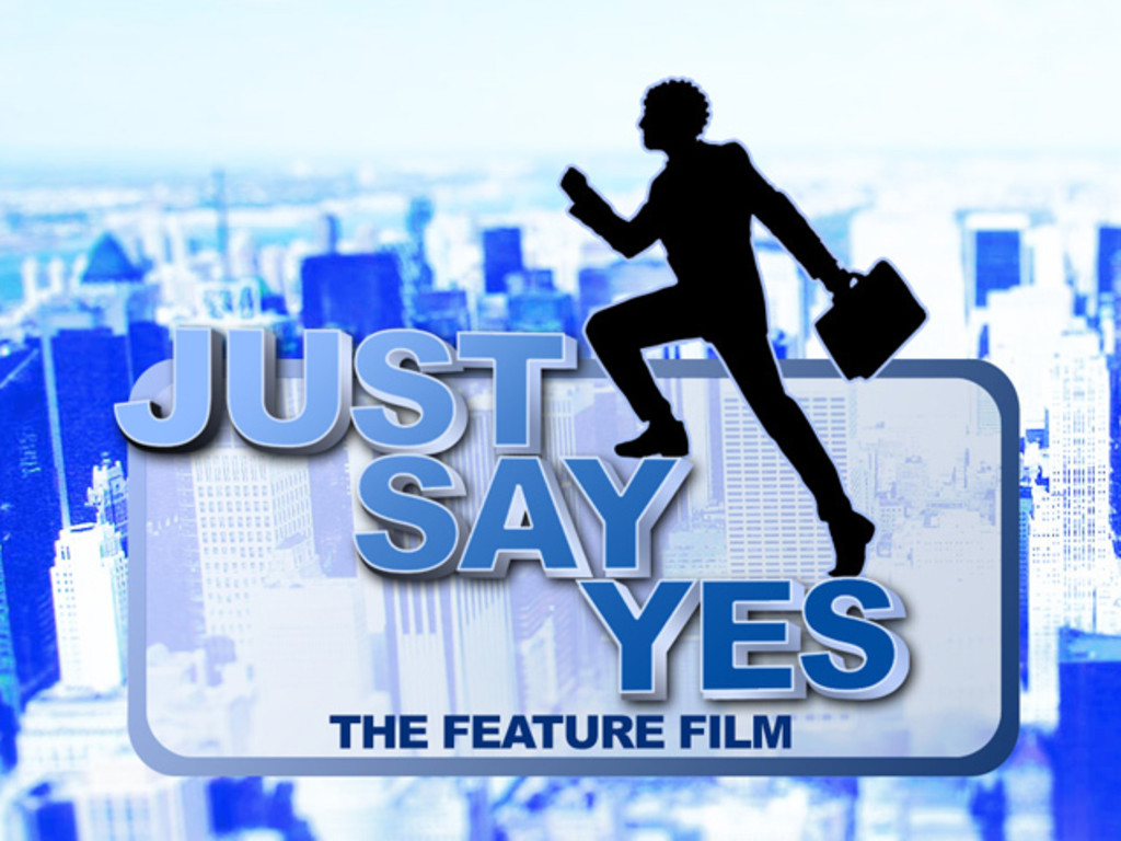 Just Say Yes: A Feature Film | Indiegogo