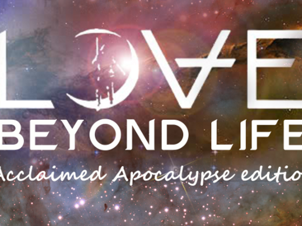 Love Beyond Life: Acclaimed Apocalypse edition and 2013 Valentine's Day ...