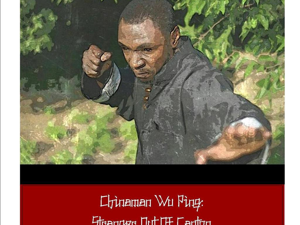 Chinaman Wu Ping: Stranger Out of Canton | Indiegogo