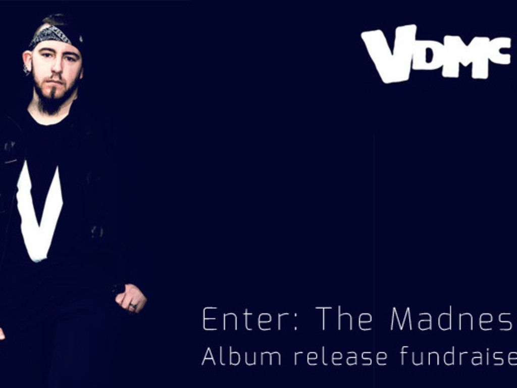 VDMC - Enter: The Madness full-length album | Indiegogo